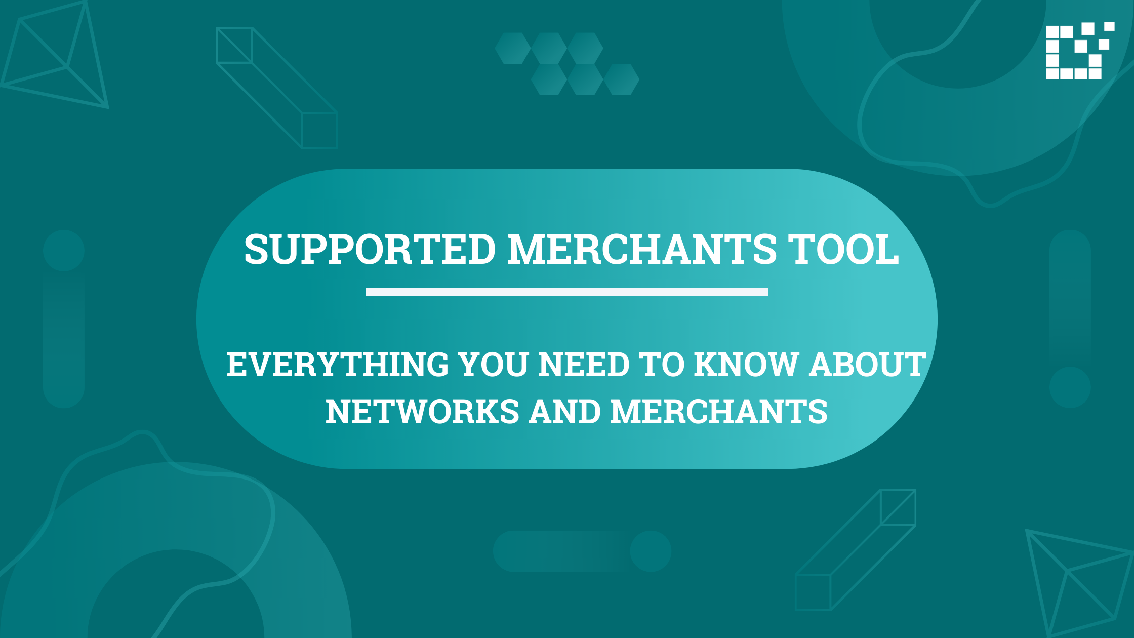 Merchant Tool: Everything to Know About Networks and Merchants