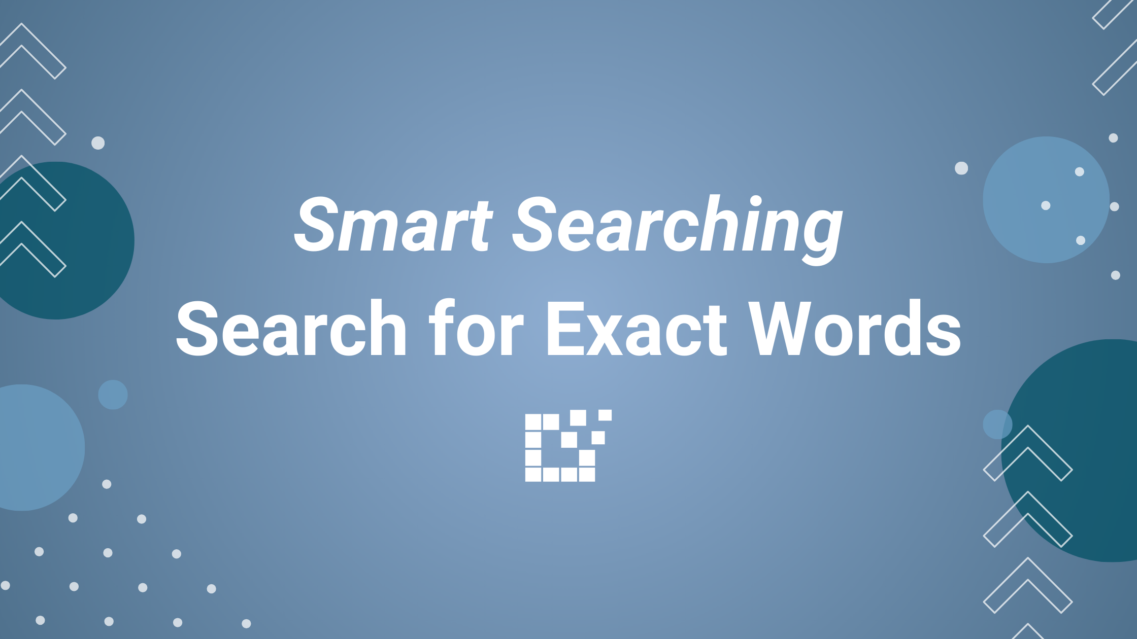 Smart Searching: Search for Exact Words