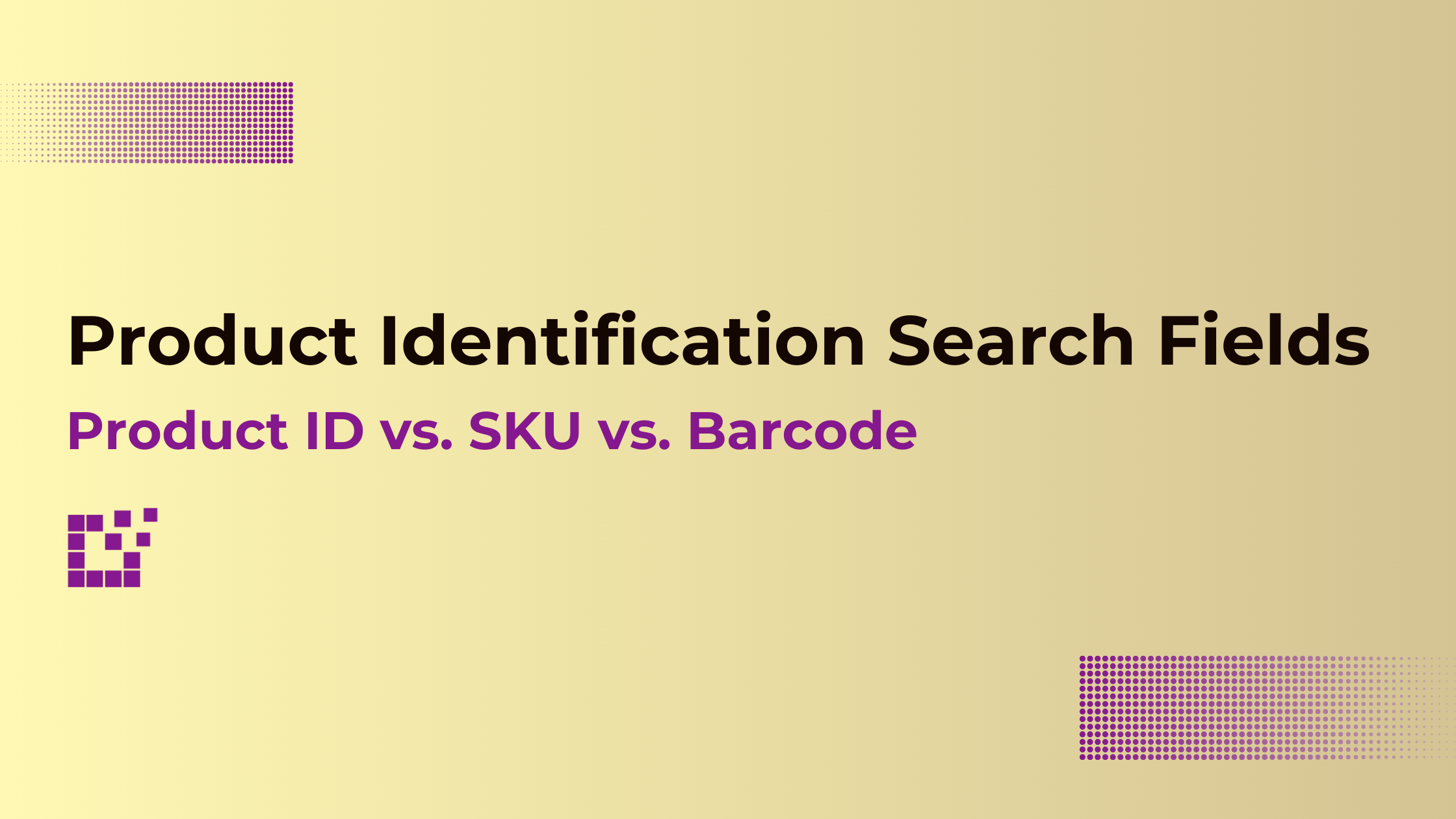 Product Identification Search Fields: Product ID, SKU and Barcode