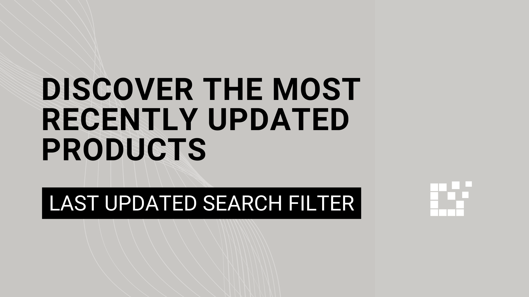 Discover the Most Recently Updated Products