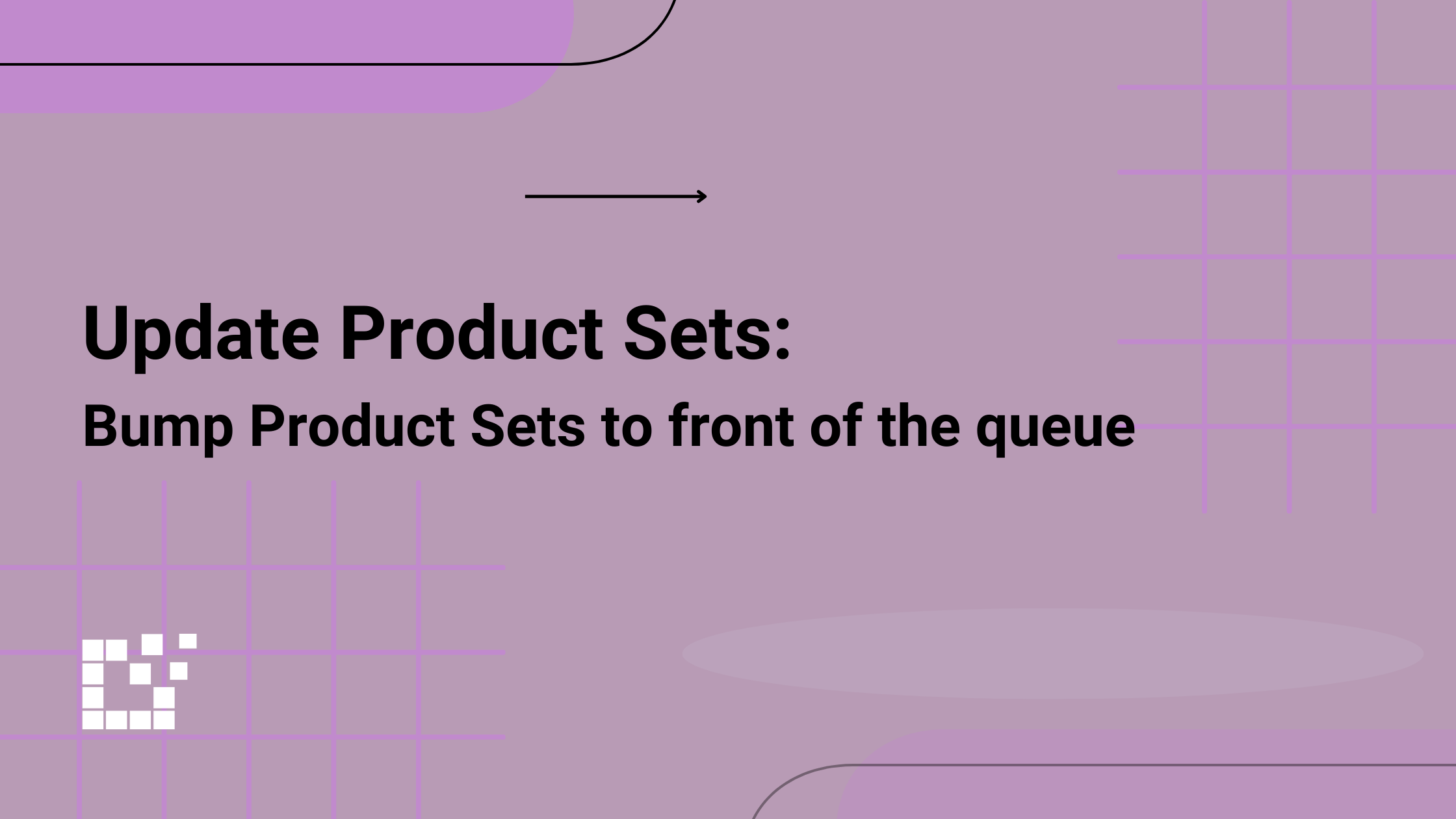 Update Product Sets: Bump Product Sets to Front of the Queue